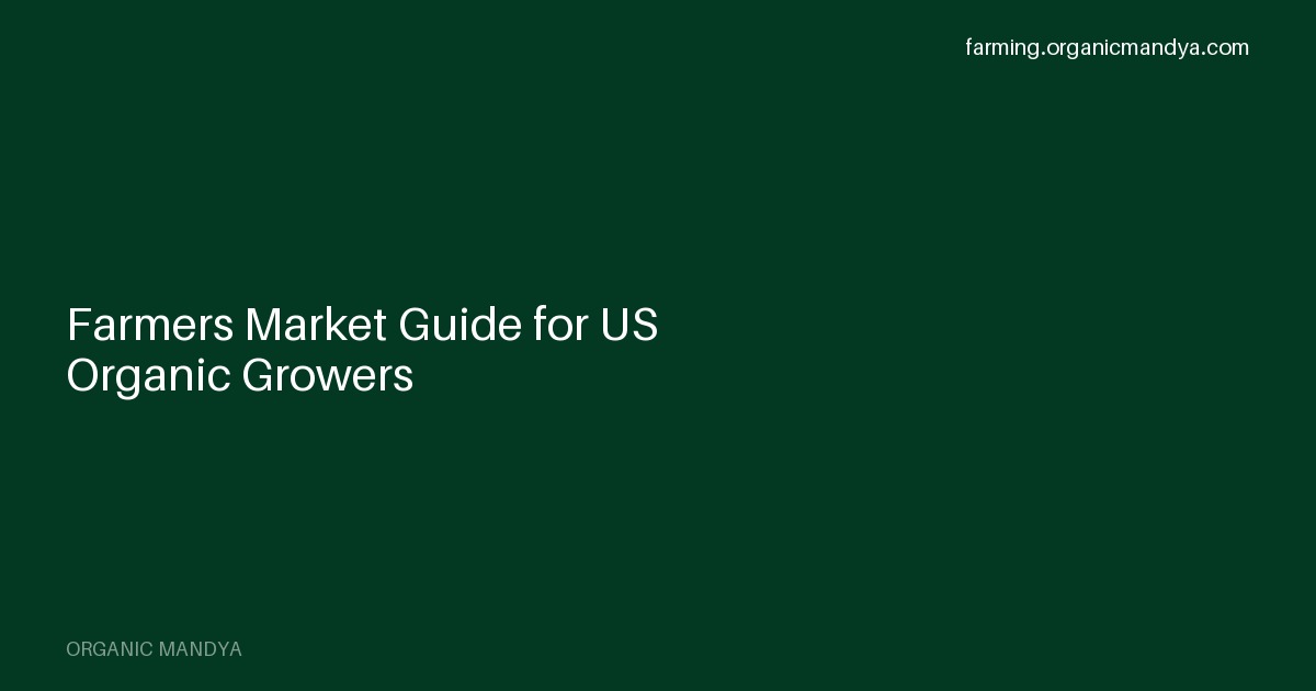 Farmers Market Guide for US Organic Growers | Organic Mandya